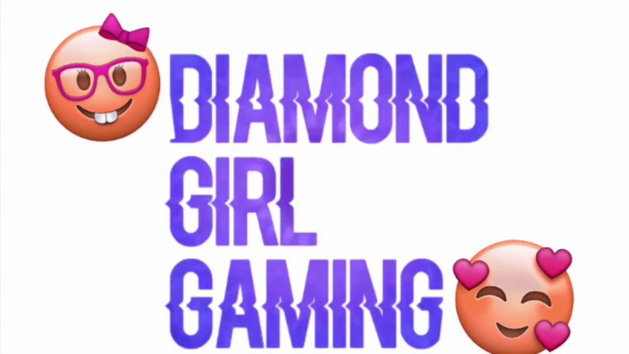 My New Intro| Diamond girl gaming - YouTube