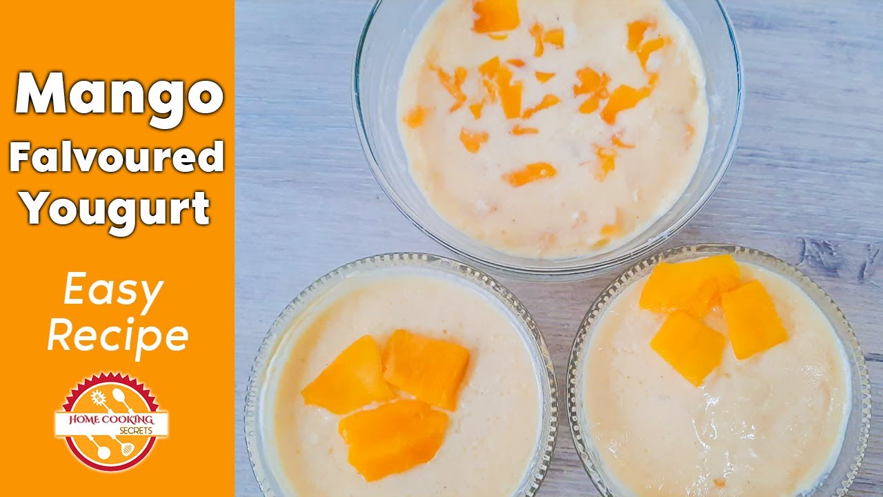 Mango Flavoured Yogurt |How to make Mnago Yougrt |Mango Dessert |Mango ...
