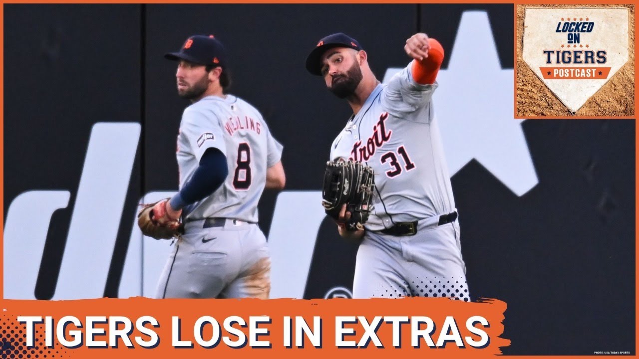 Locked On Tigers POSTCAST: Detroit Tigers FALL IN EXTRA INNINGS To ...
