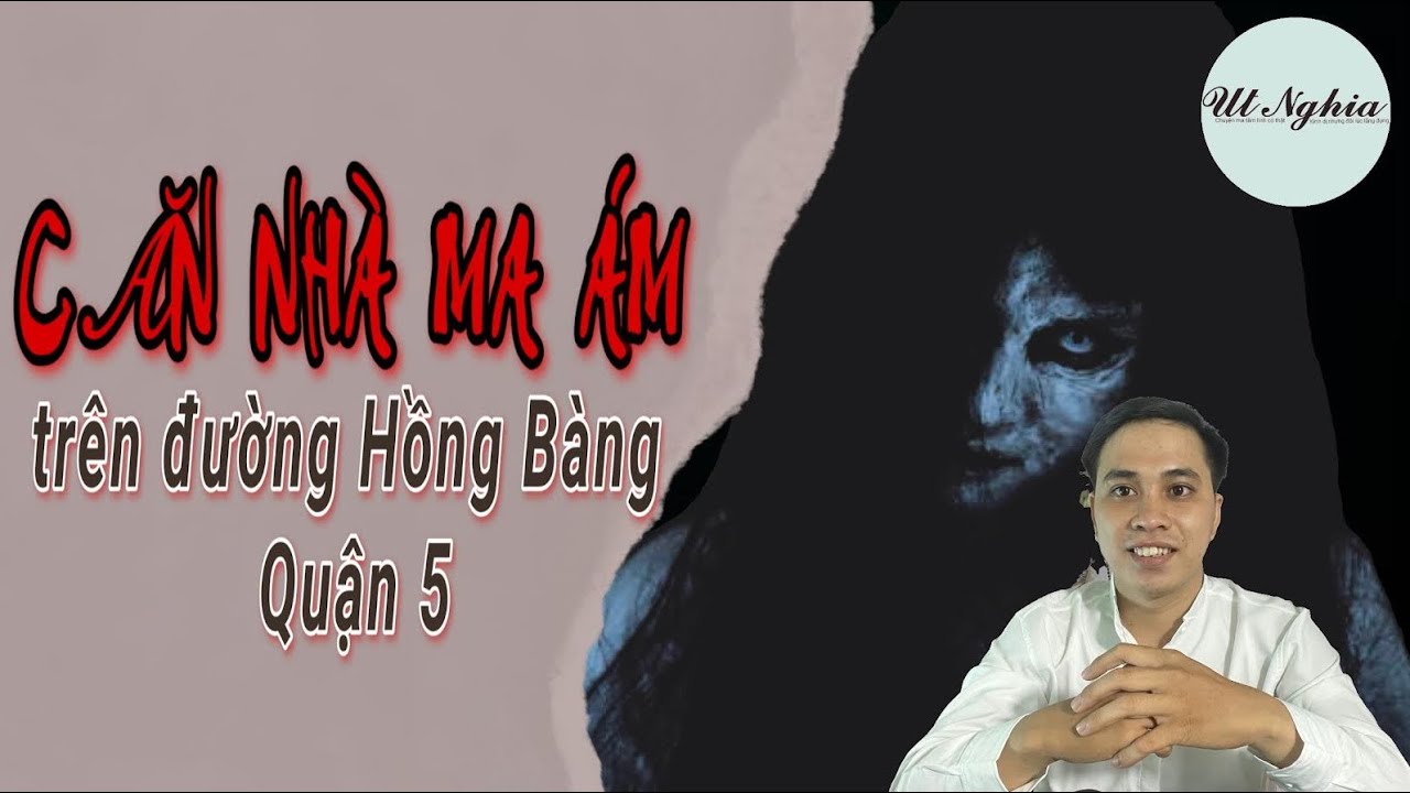 [ Tập 421 ] Chuyện Ma Có Thật - Căn Nhà Ma Ám Đường Hồng Bàng Quận 5 ...