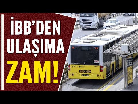 İSTANBUL'DA ULAŞIMA ZAM!