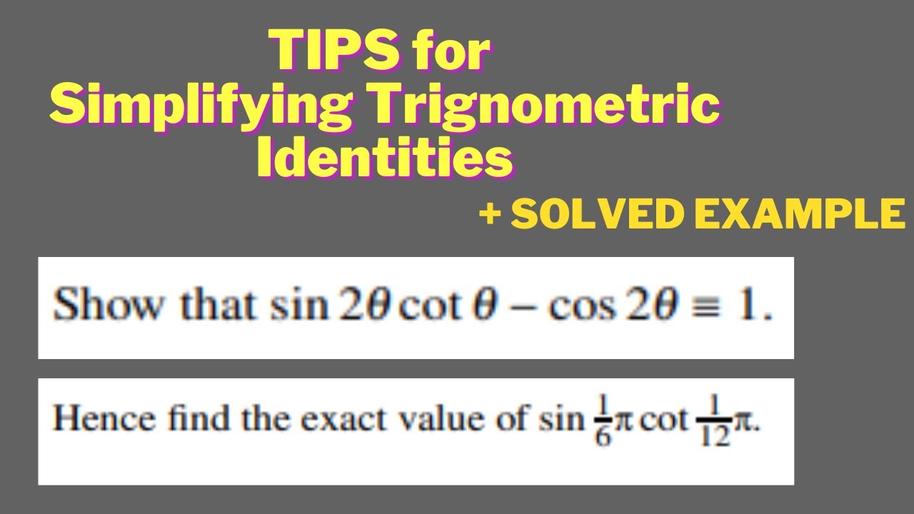 TIPS & TRICKS for Simplifying expressions using trigonometric ...