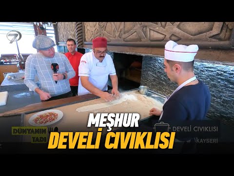 Kayseri'nin Meşhur Develi Cıvıklısı | Dünyanın Tadı