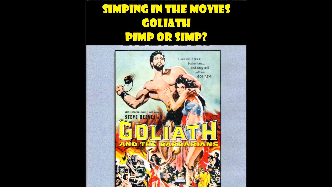 Simping In The Movies - Goliath Pimp or Simp? - YouTube