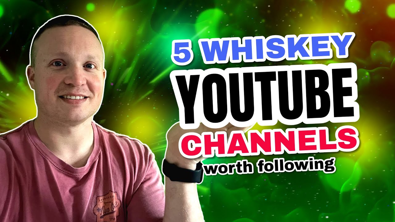 5 Whiskey YouTube Channels Worth Following #bourbon #whiskey - YouTube
