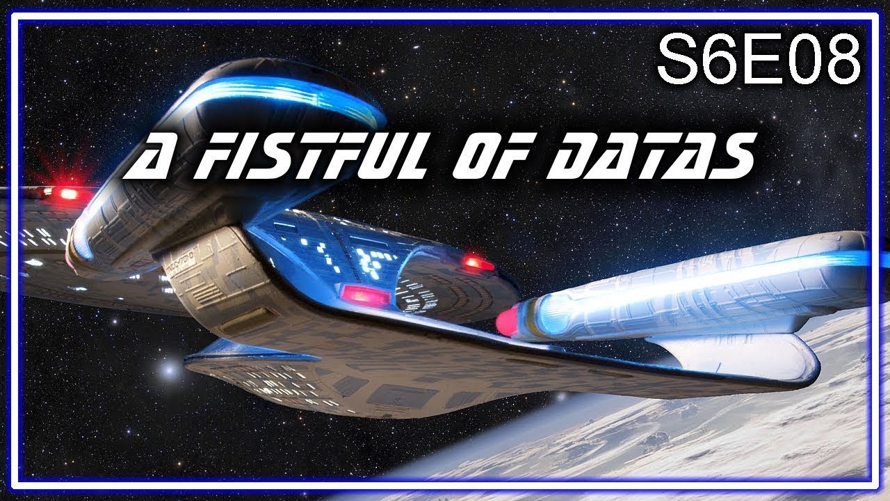 Star Trek The Next Generation Ruminations S6E08: A Fistful Of Datas ...