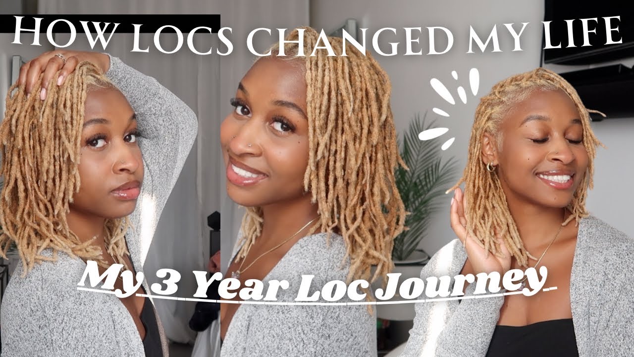 How My Locs Changed My Life | 3 Year Loc Journey + Visuals | Channy ...