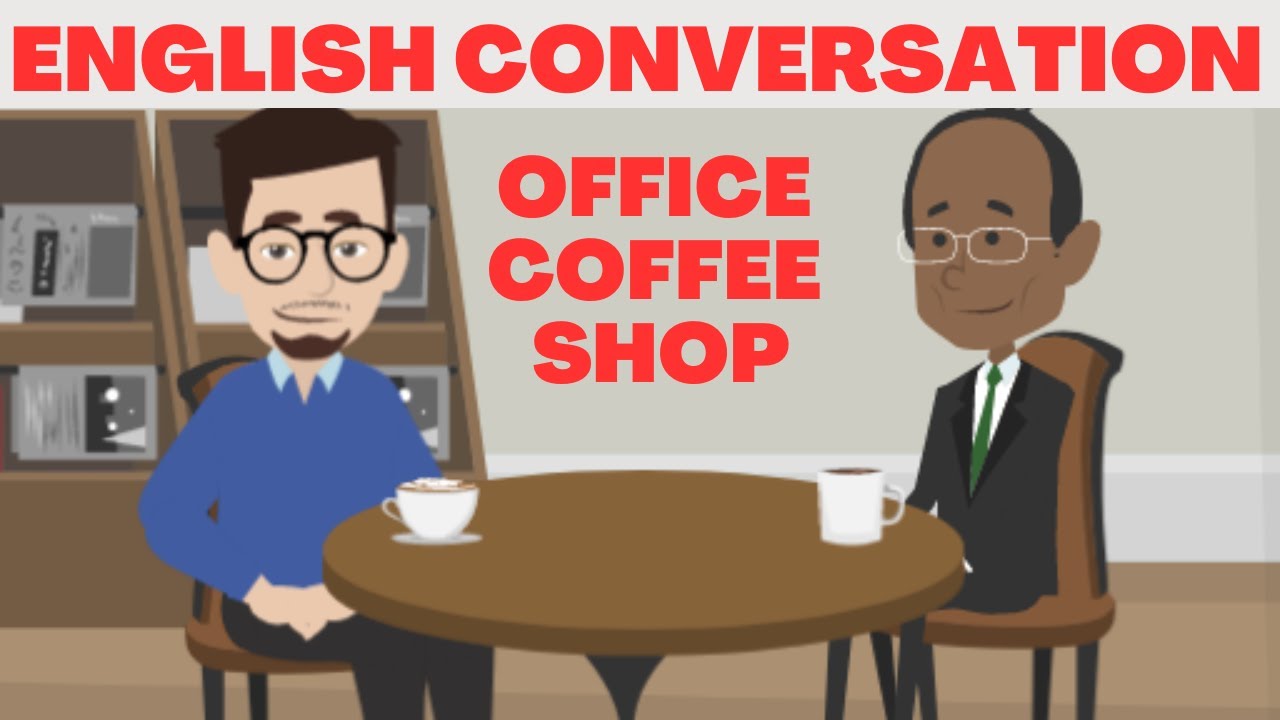 English Conversation Practice || At the Office Coffee Shop - YouTube