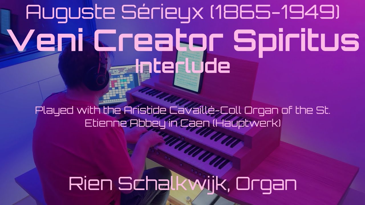 Veni Creator Spiritus Interlude | Auguste Sérieyx (1865-1949) | ByRien ...