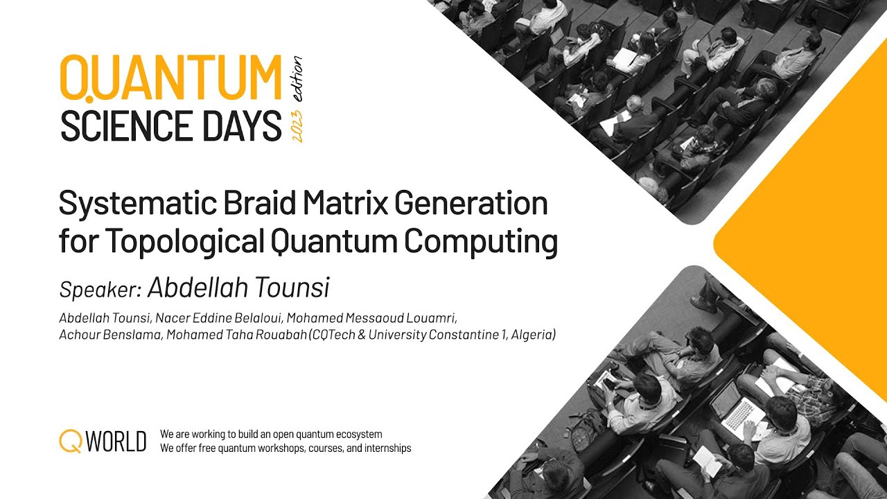 Systematic Braid Matrix Generation for Topological Quantum Computing | QSD2023 - YouTube