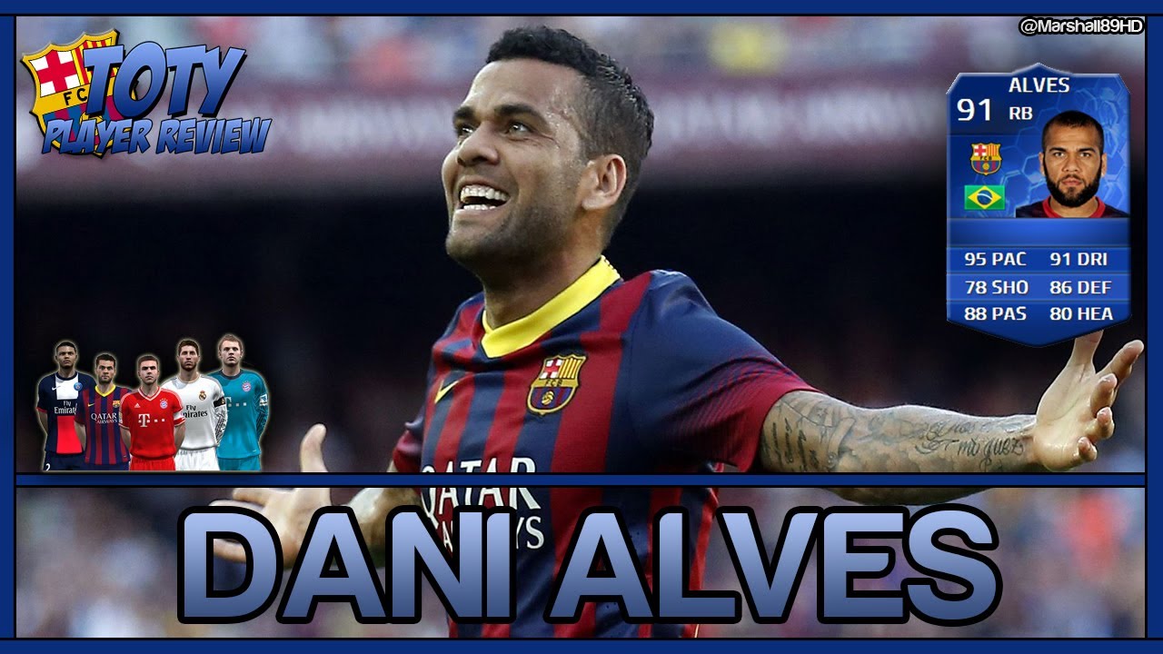 FIFA 14 UT - Dani Alves TOTY Player Review || 91 Team of the Year RB ...