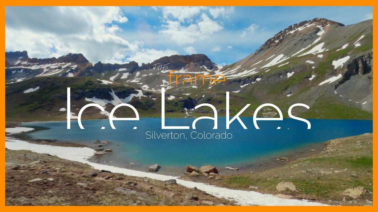 Ice Lakes, Silverton, Colorado | The Frame - YouTube