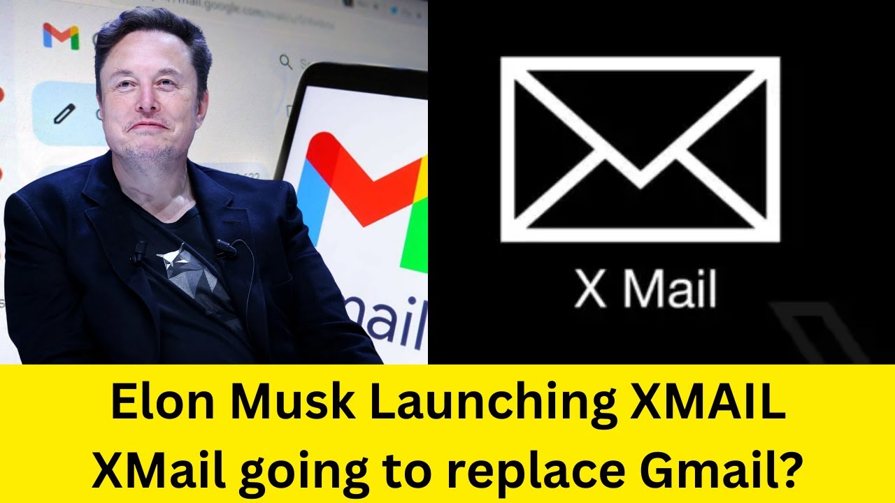 Elon Musk Launching XMAIL | Xmail going to replace Gmail? Elon Musk ...
