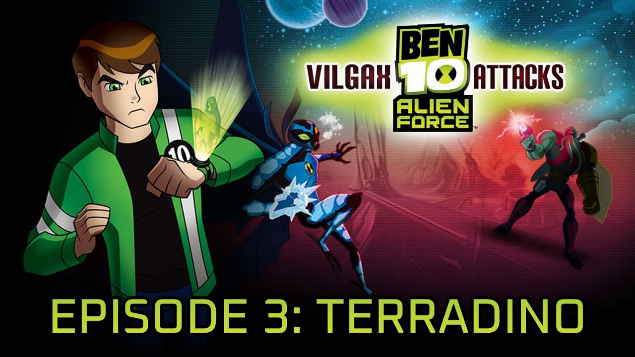 Ben 10 Alien Force: Vilgax Attacks Episode 3: Terradino - YouTube