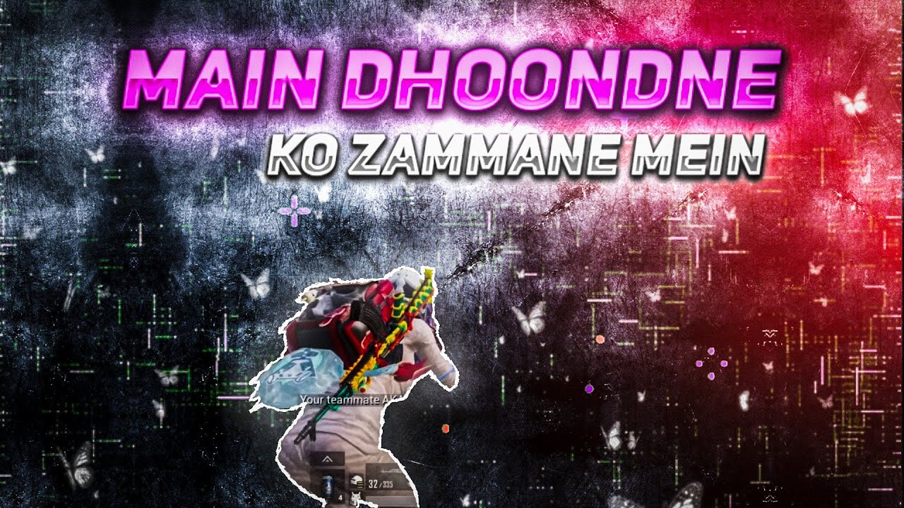 DHOONDNE KO ZAMMANE MEIN / VELOCITY EDIT/ BGMI EDIT - YouTube