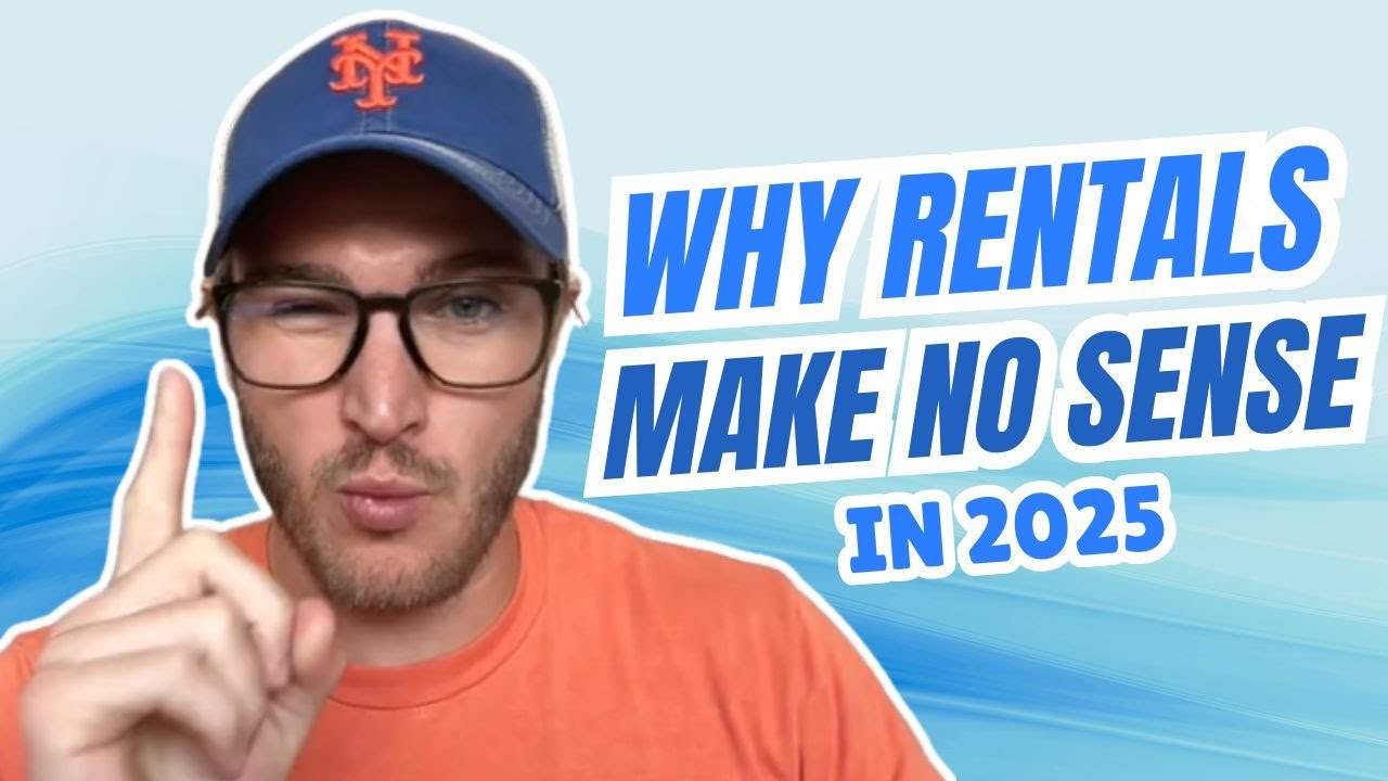 Why Rentals Make NO Sense in 2025 - YouTube
