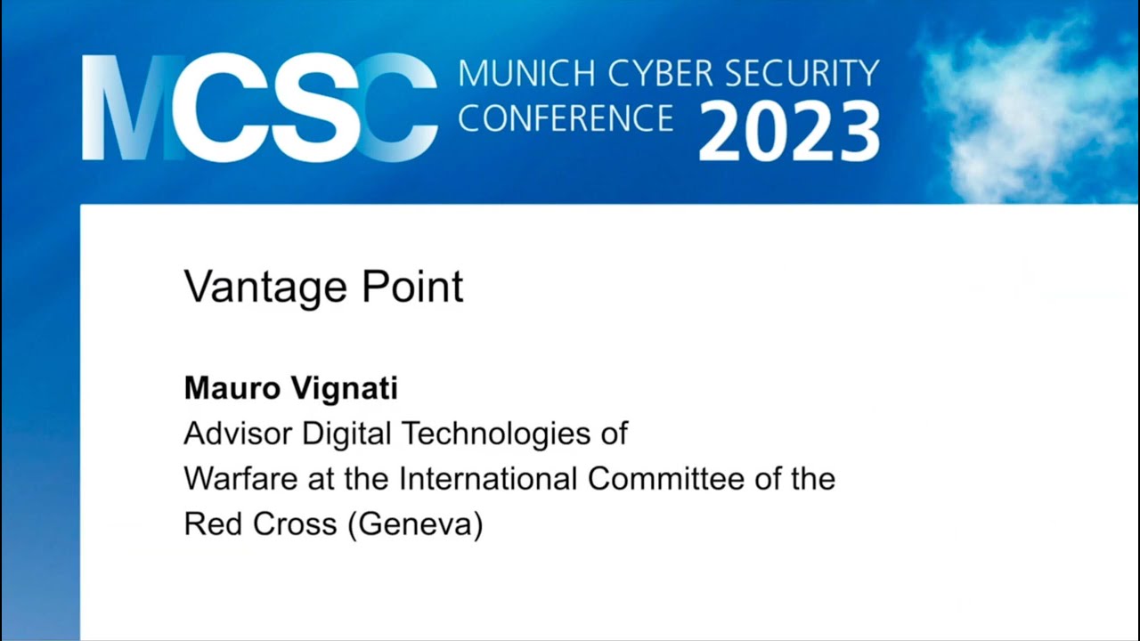 Munich Cyber Security Conference 2023 - Vantage Point by Mauro Vignati ...