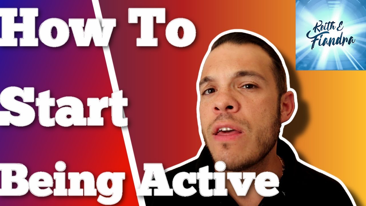 ONE TRICK TO START BEING ACTIVE: How To Start Being Active - YouTube