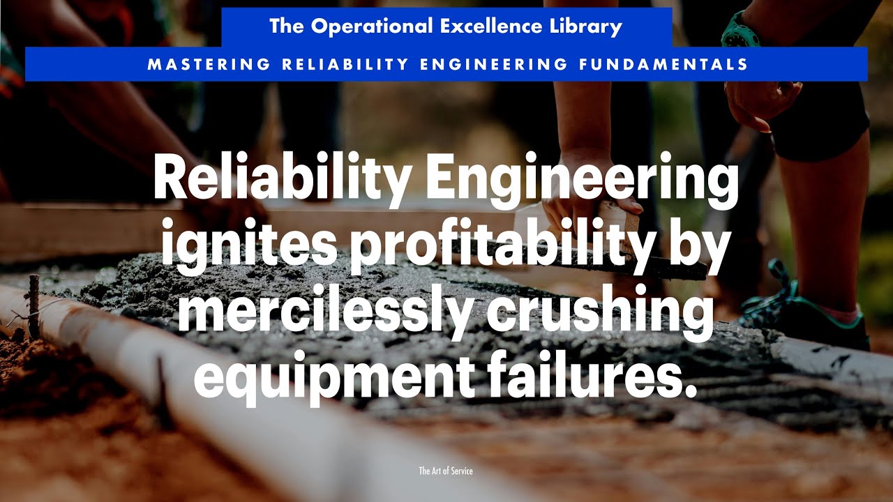 Reliability Engineering: Crush Equipment Failures, Ignite Profitability ...