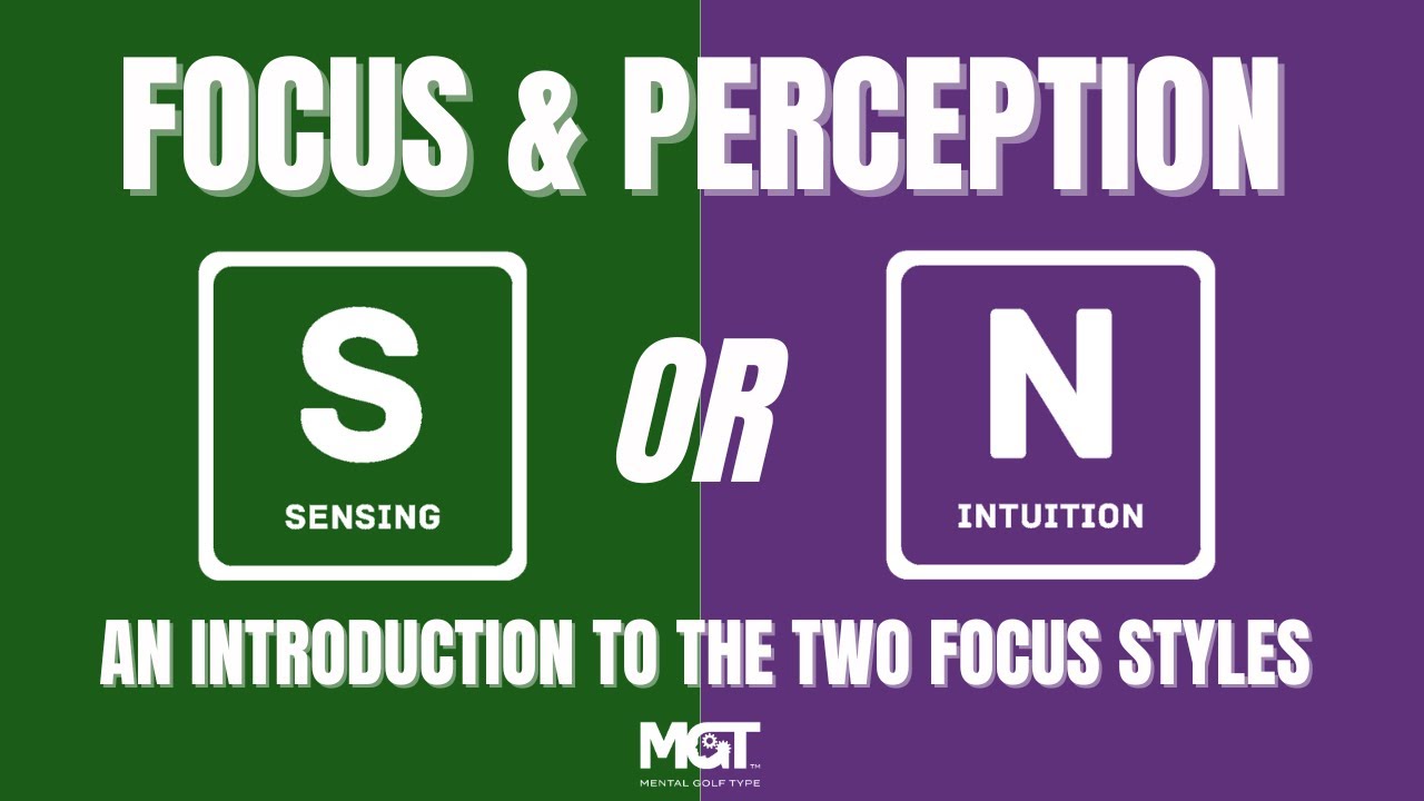 Focus and Perception - An Introduction to Sensing and iNtuition - YouTube