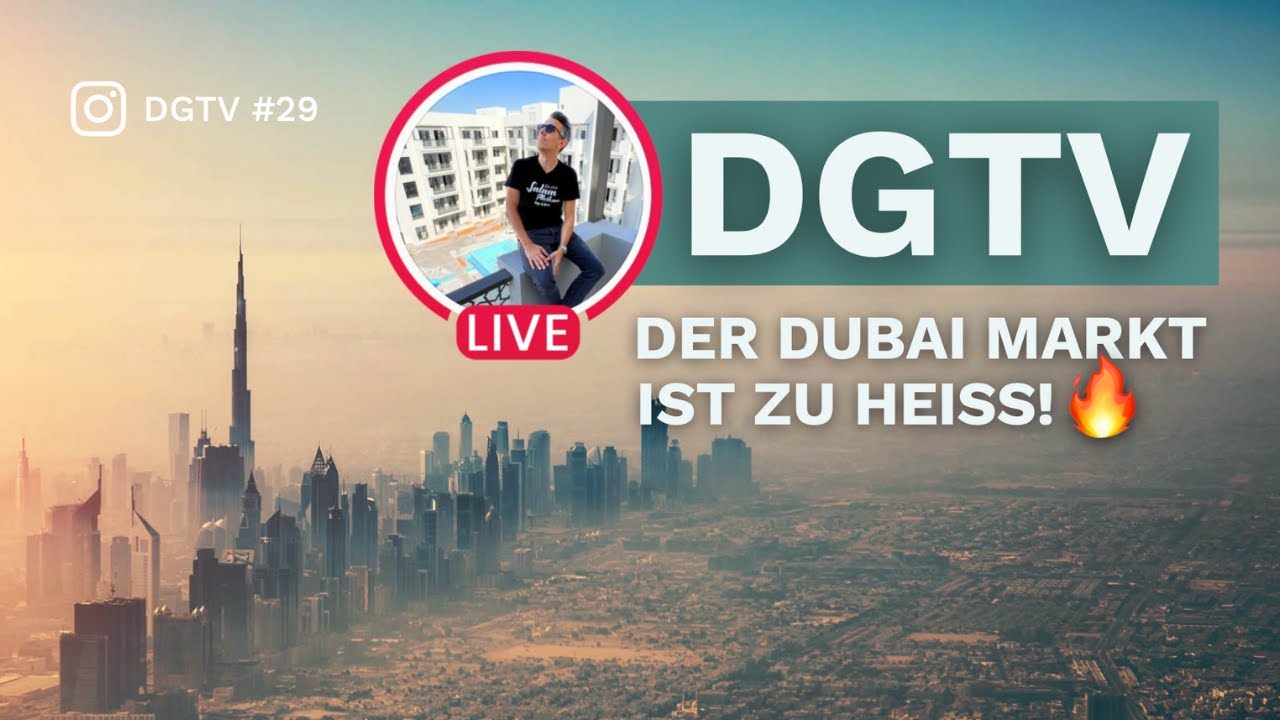 DGTV 29 | Aktuelles zur Dubai Markt Lage & Investment Projekt Updates ...