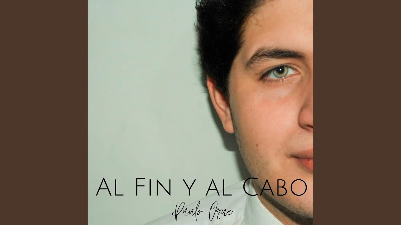 Al Fin Y Al Cabo YouTube al-fin-y-al-cabo-youtube