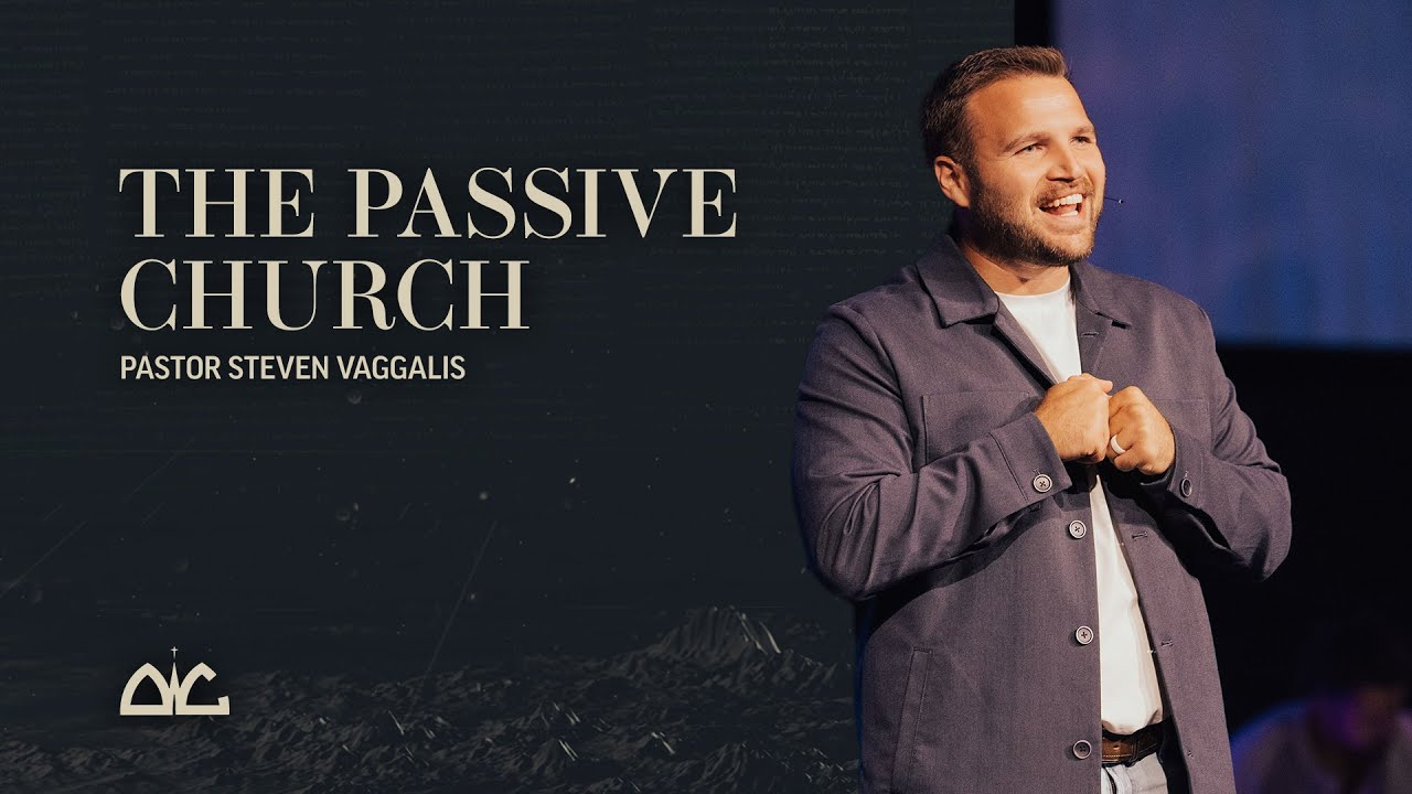 The Passive Church | Steven Vaggalis | Destiny Worship Center - YouTube