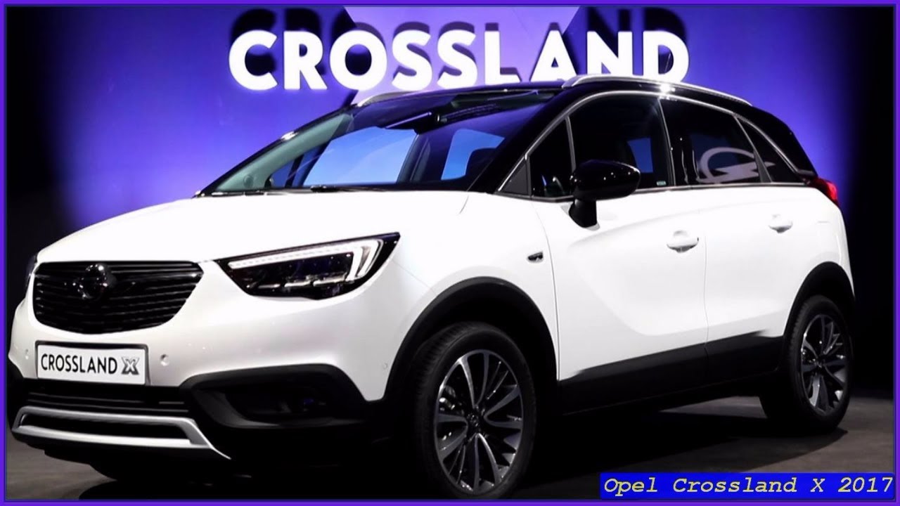 Opel Crossland X 2017 Review - A Cool SUV Look - YouTube