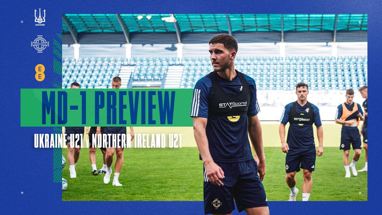 MD-1 Preview | Ukraine U21 v Northern Ireland U21 - YouTube