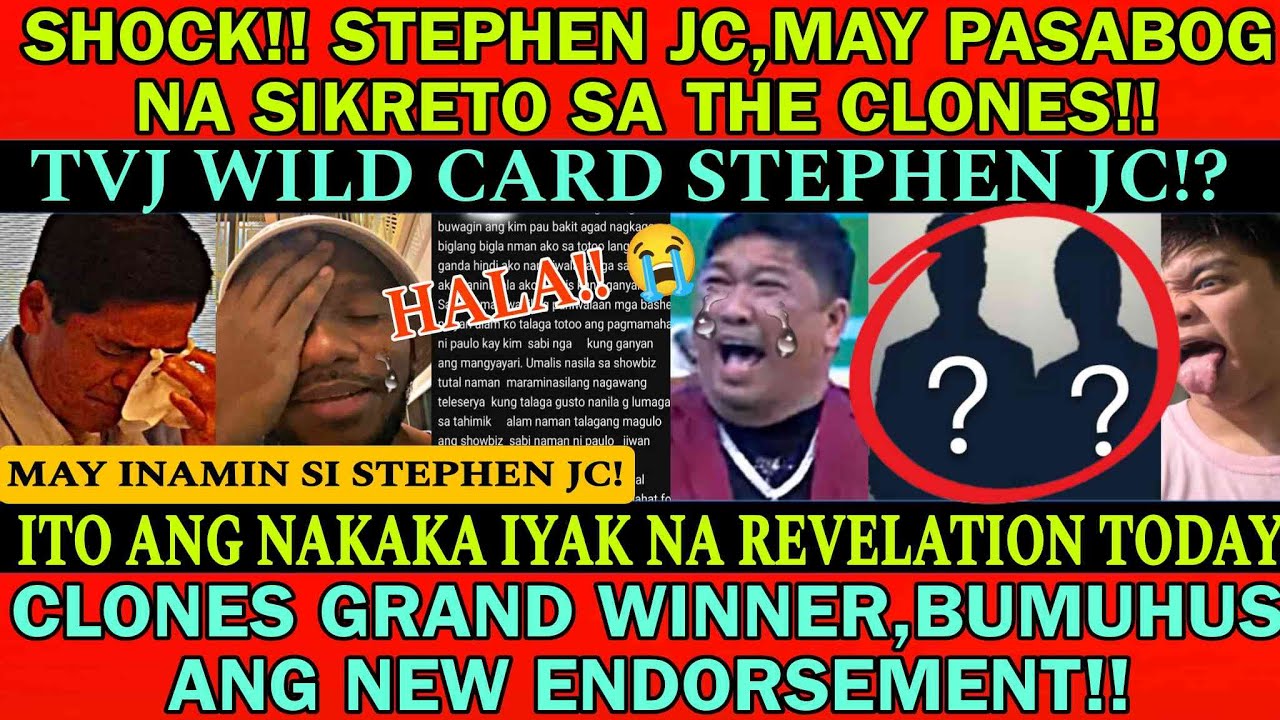 KAKAPASOK LANG😭STEPHEN JC,MAY SIKRETO NA NI-REVEAL SA D'CLONE BINAHA NG ...