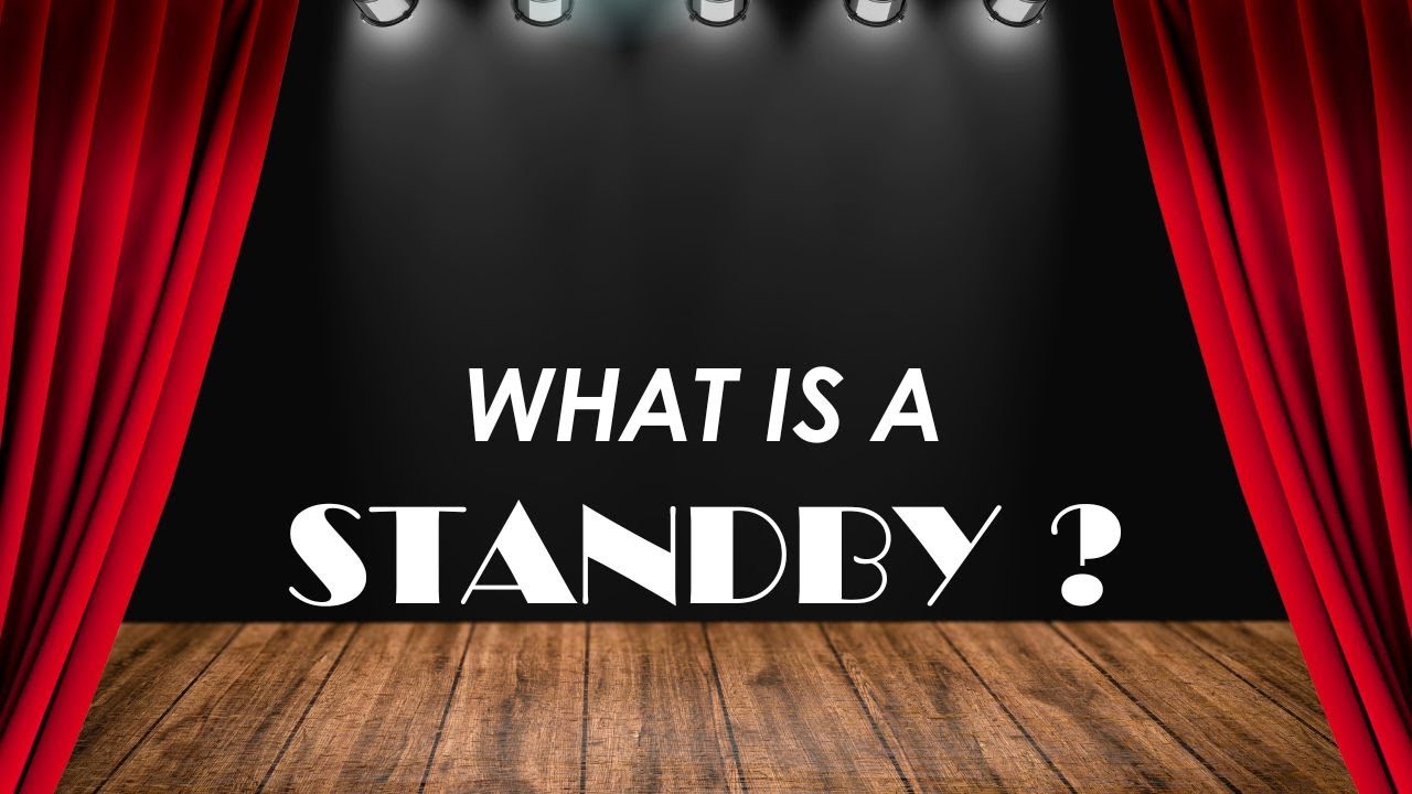 What is a Standby in Theatre? - YouTube