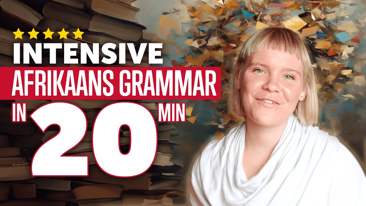 Intensive Afrikaans Grammar Course in 20 Minutes - YouTube