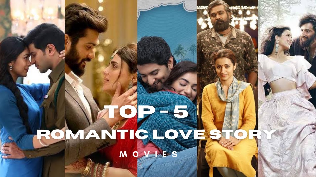 Top 5 - Romantic Love Story Movies * MUST WATCH MOVIES * | Circlex ...