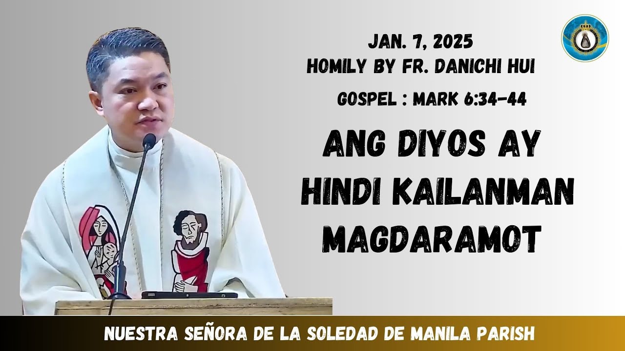 ANG DIYOS AY HINDI KAILANMAN MAGDARAMOT - Homily by Fr. Danichi Hui on ...