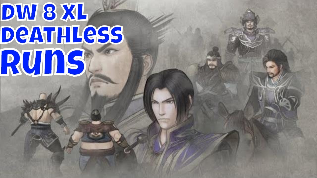 Dynasty Warriors 8 Xtreme Legends Deathless Runs - YouTube