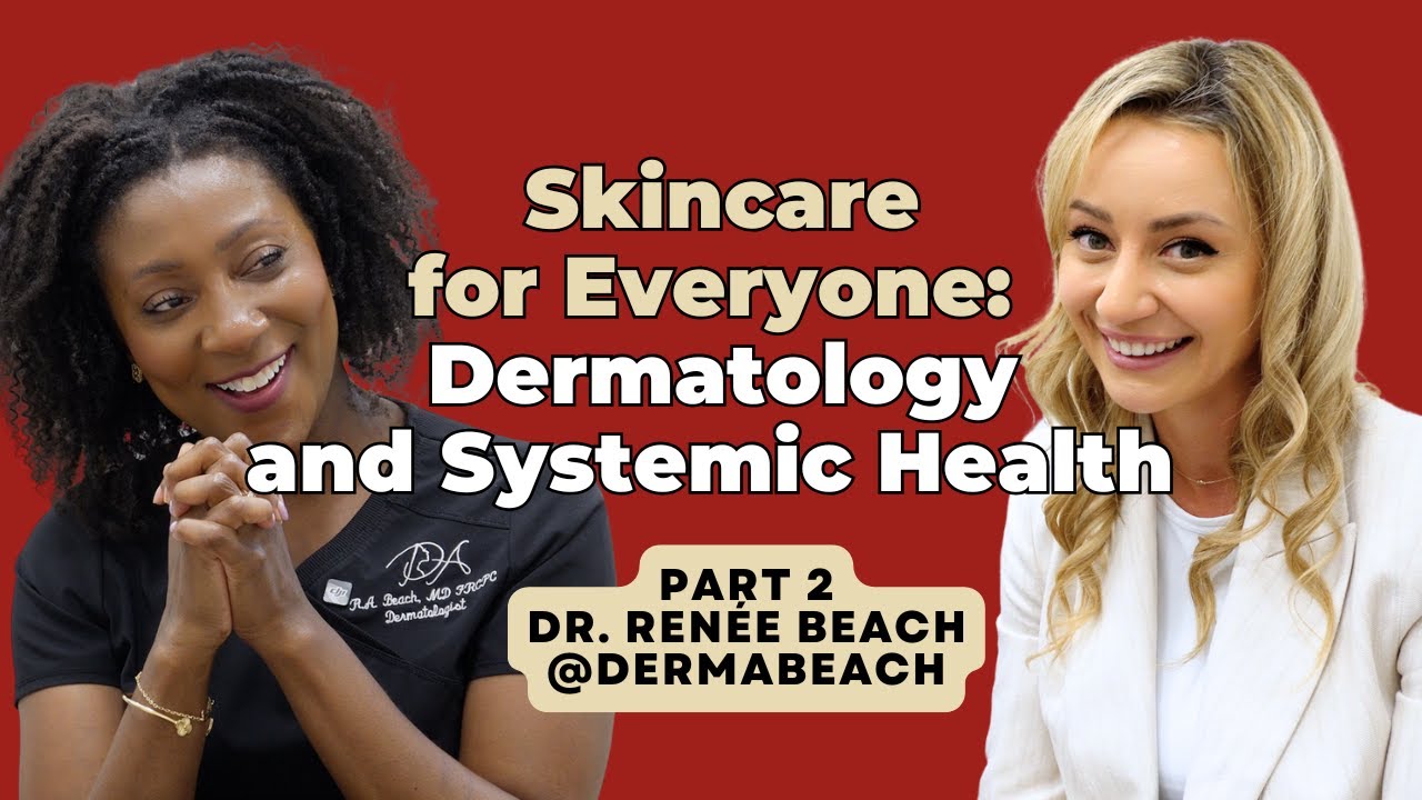 Skincare For Everyone - Dr. Renée Beach, Part 2 | Tooth Or Dare Podcast ...