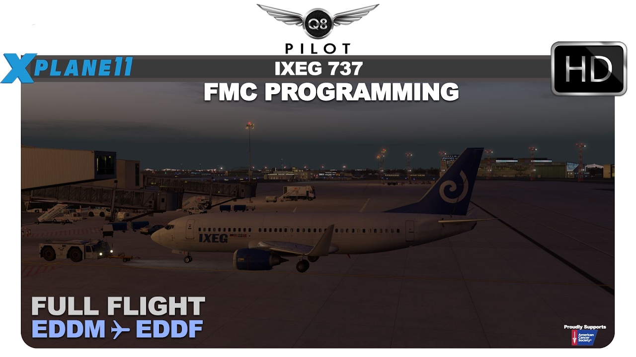 [X-Plane 11] IXEG 737 | FMC Programming with Full Flight | EDDM EDDF ...