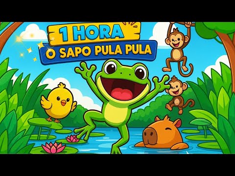 60 MINUTOS de Música Infantil | O Sapo Pula Pula e Muito Mais | Compilação Divertida e Educativa 