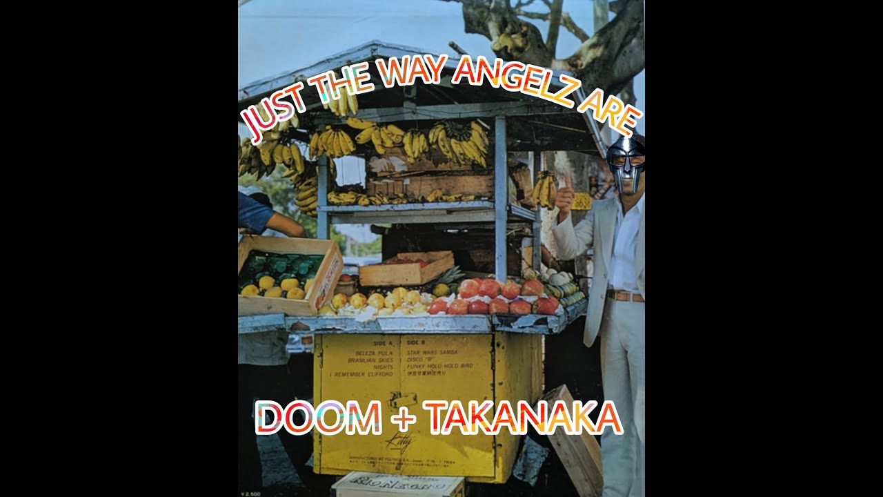 MF DOOM + Masayoshi Takanaka ft. Ghostface Killah - JUST THE WAY ANGELZ ...