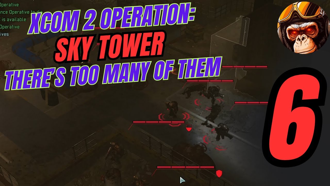 XCOM 2 War Of The Chosen Part 6 (Operation: Sky Tower) Legendary ...