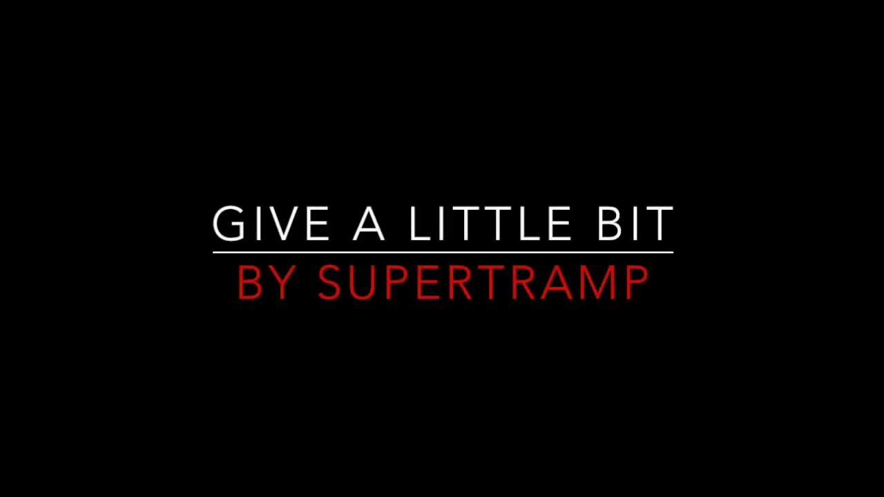 Supertramp - Give A Little Bit [1977] Lyrics HD - YouTube