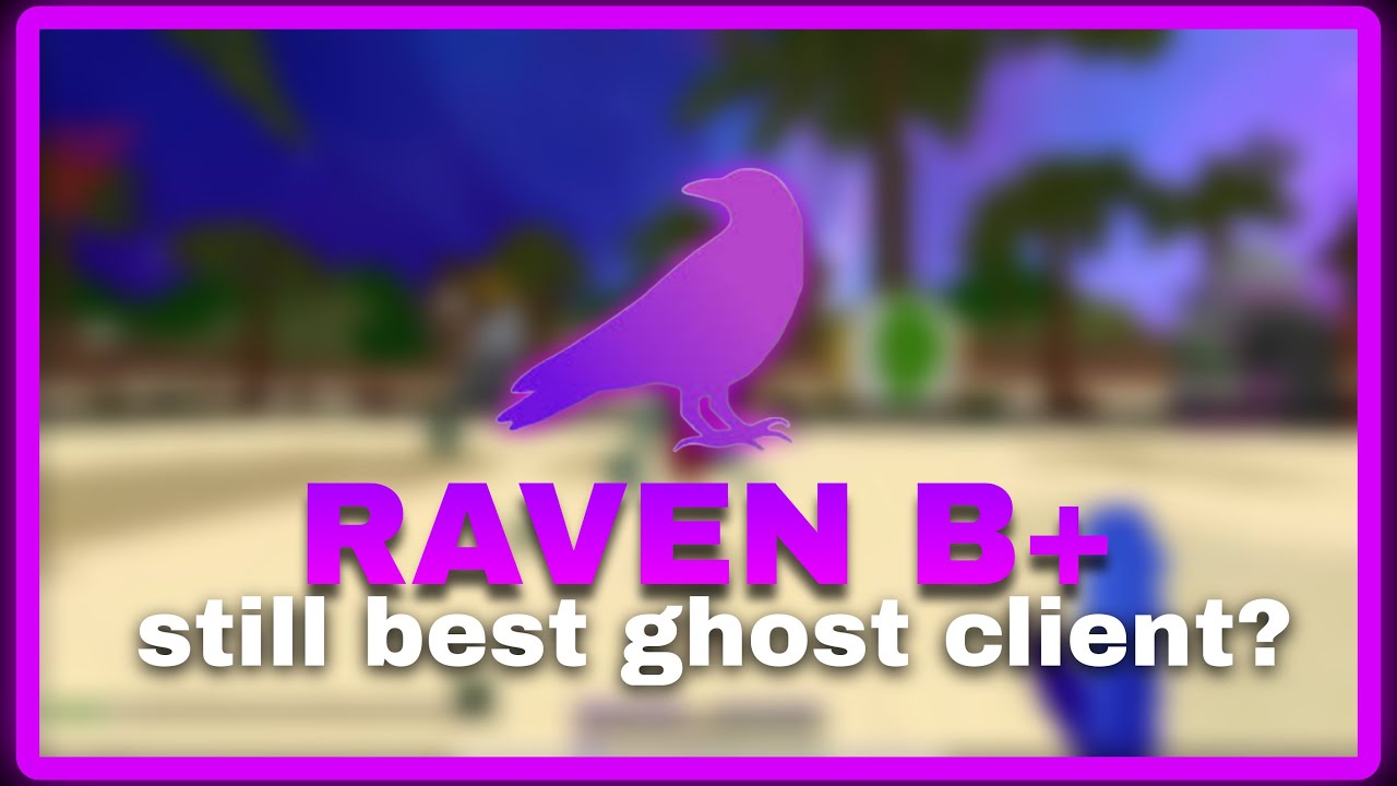 RAVEN B+ STILL BEST GHOST CLIENT???? RAVEN ON MMC PART 4 - YouTube