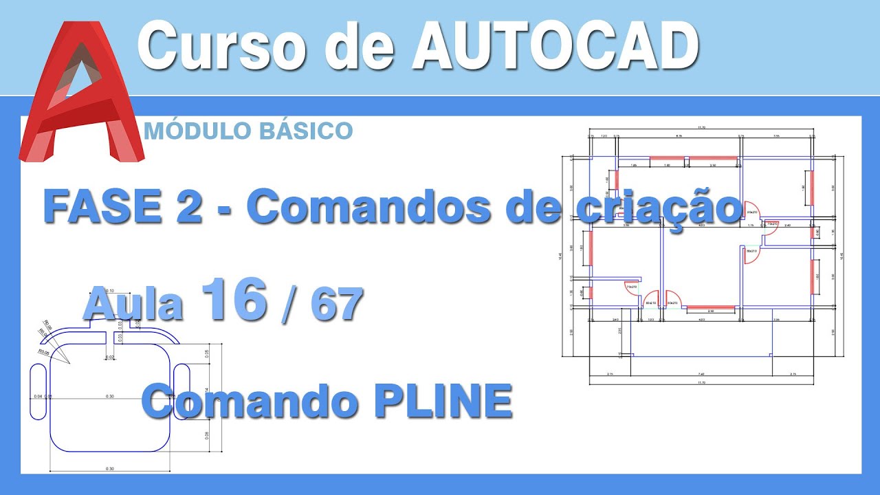 Aula 16/67 - CURSO DE AUTOCAD - Comando PLINE - YouTube