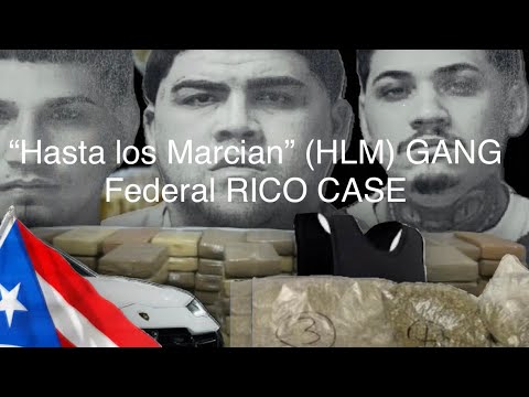 “Hasta Los Marcian” GANG (HLM) Puerto Rican MOB 42 Members Charged RICO ...