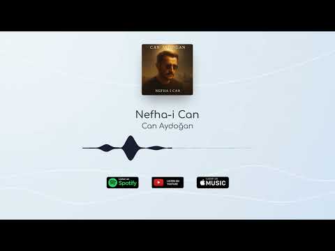 Nefha-i Can - Can Aydoğan (Modern Tasavvuf Müziği) (Official Audio)
