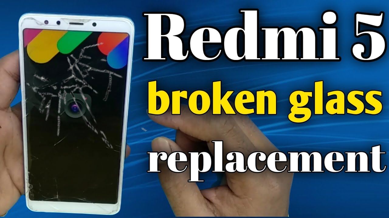 Redmi 5 broken glass replacement,redmi mi screen touch lcd change - YouTube