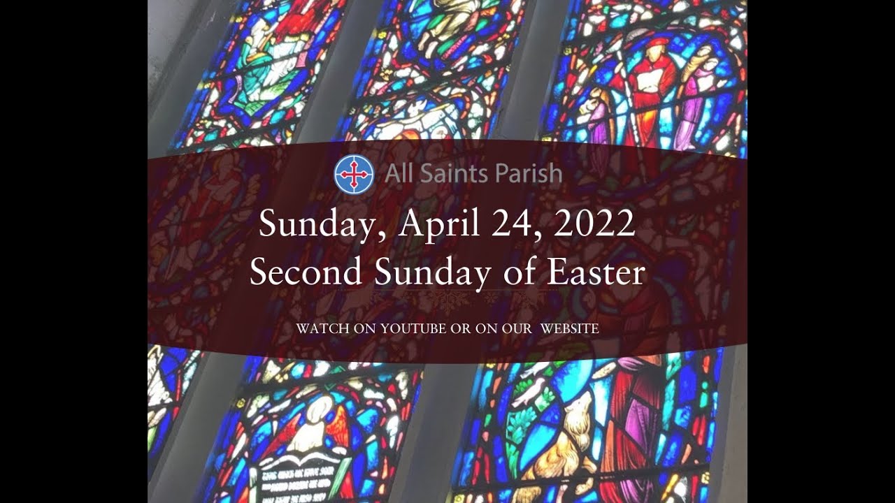 Sunday, April 24, 2022 - Second Sunday of Easter - YouTube