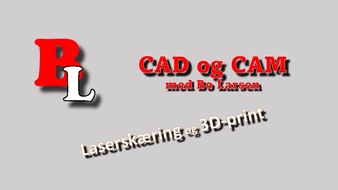 CAD & CAM - Laserskæring og 3D-print - YouTube