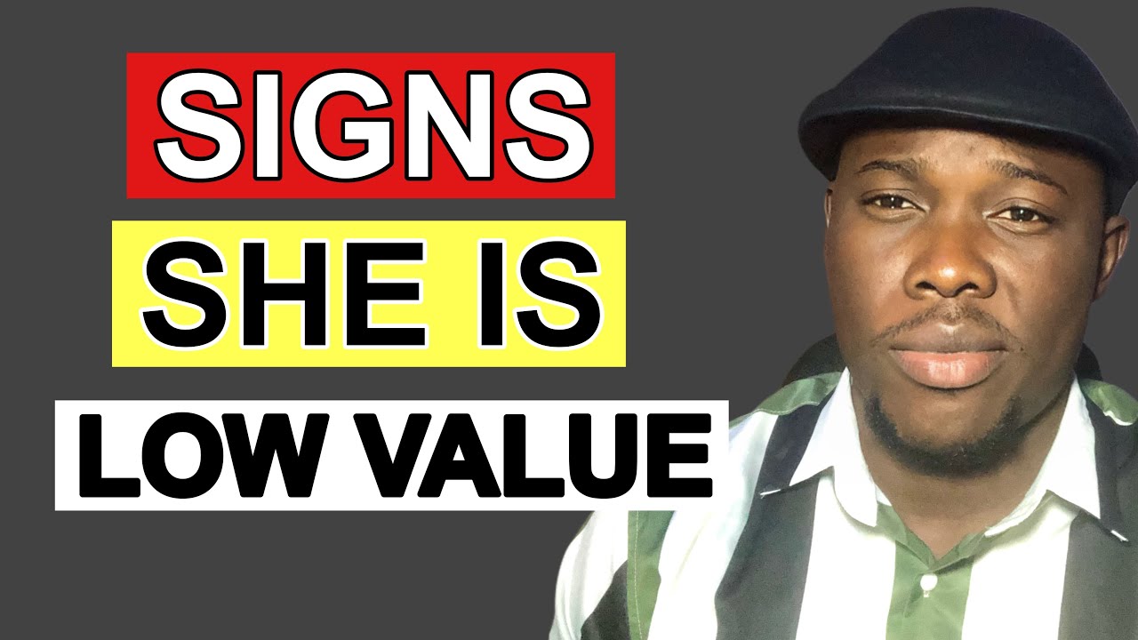 4 Signs Of A Low Value Woman - YouTube