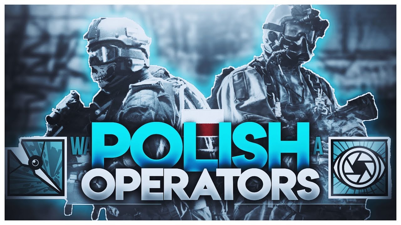 POLISH OPERATORS!!! (FAN MADE) | Rainbow Six Siege Year 2 DLC - YouTube